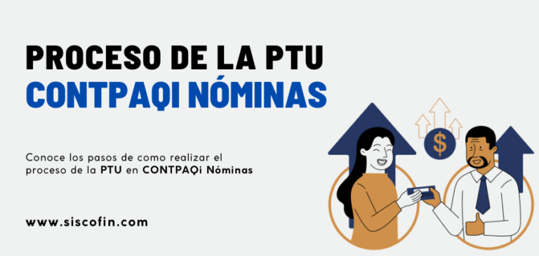 PROCESO DE LA PTU - CONTPAQI NÓMINAS - Siscofin